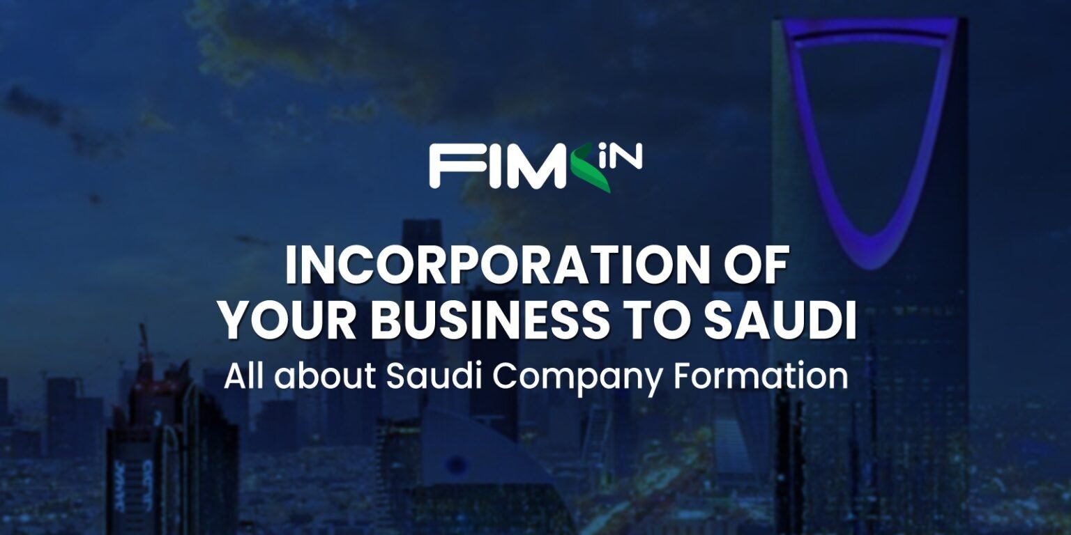 Incorporation of Your Business to Saudi: All About Saudi Company ...